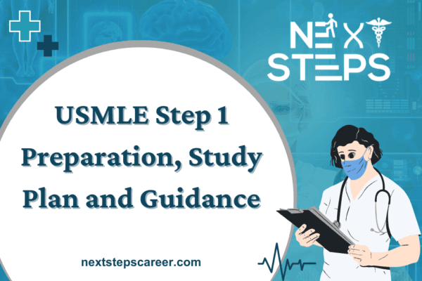 Best USMLE Step 1 Preparation, Study Plan and Guidance - Next Steps
