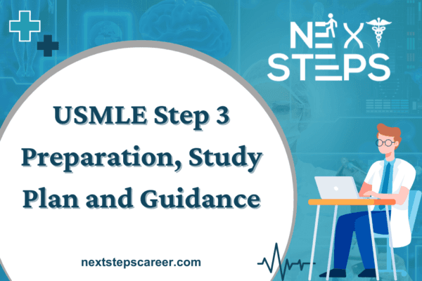 Best USMLE Step 3 Preparation, Study Plan and Guidance - Next Steps